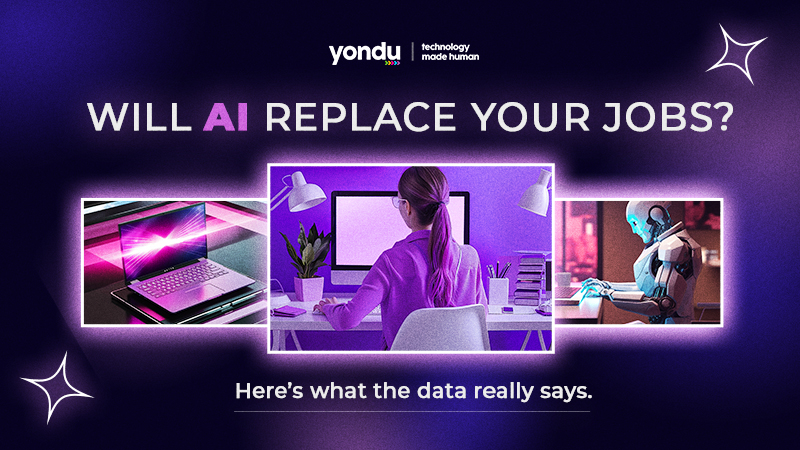 Will AI Replace Your Job? Here’s the Real Picture | Yondu