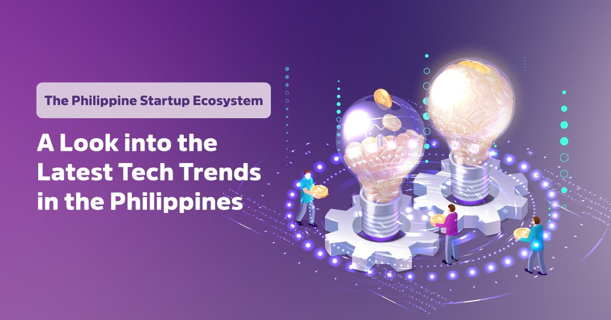PH Startup Ecosystem: A Look into the Latest Tech Trends | Yondu