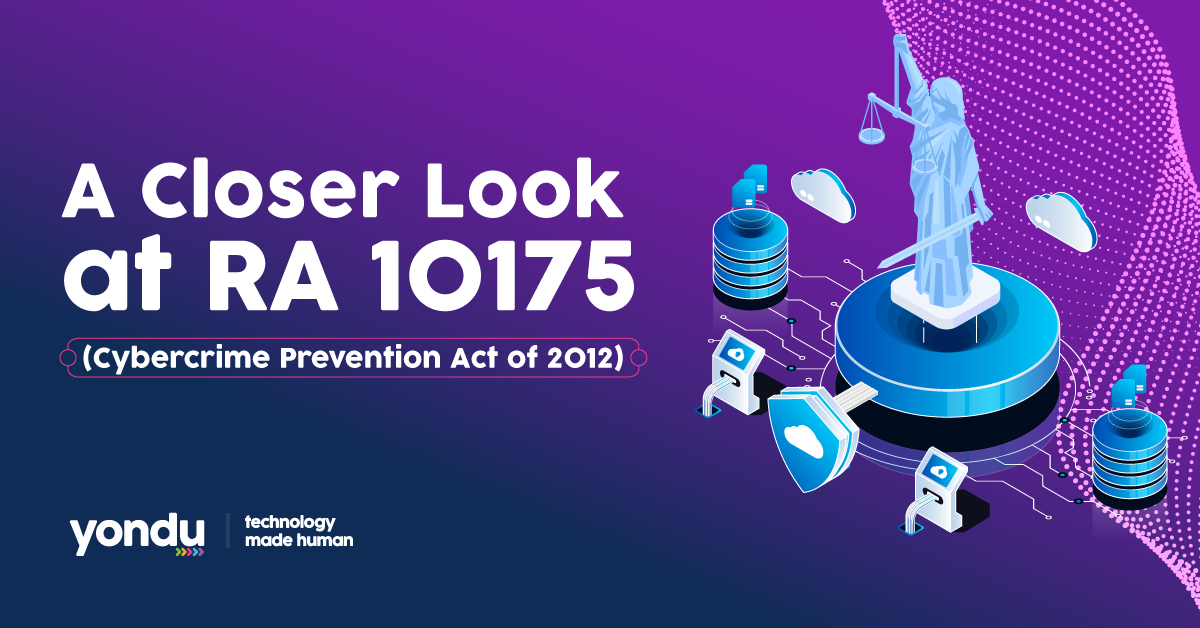 A Closer Look at RA 10175 (Cybercrime Prevention Act of 2012) | Yondu